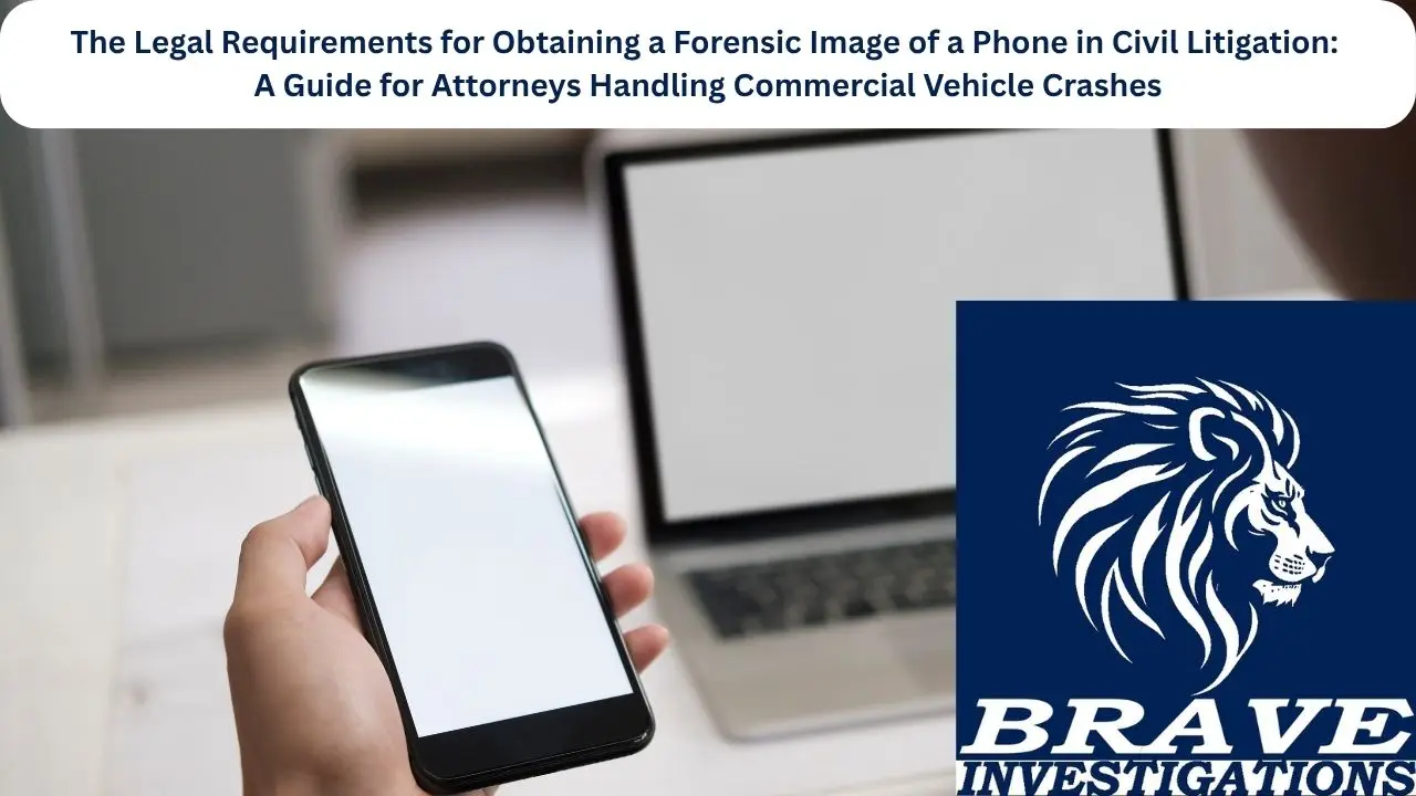 The Legal Requirements for Obtaining a Forensic Image of a Phone in ...